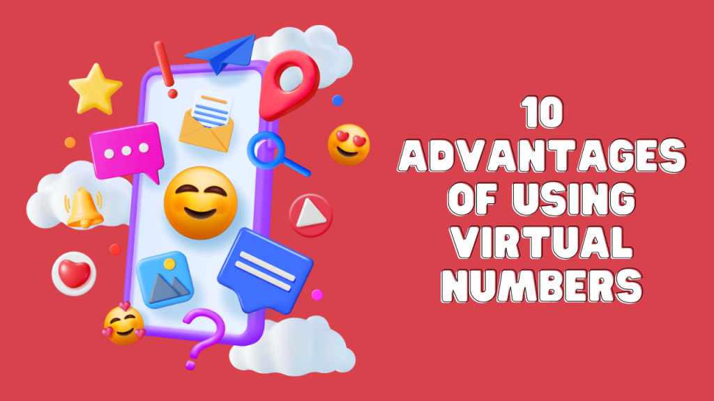 10 Advantages of Using Virtual Numbers - VNumero | Blog